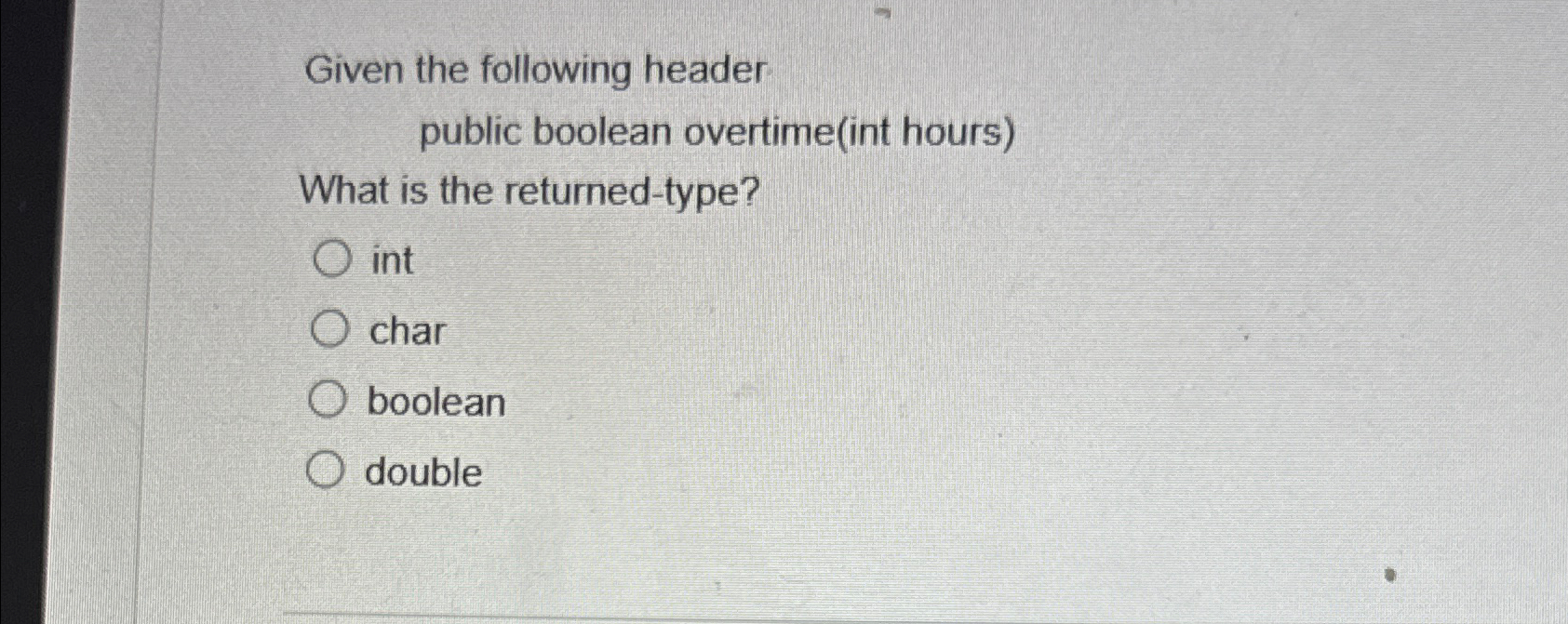 Solved Given the following header public boolean | Chegg.com