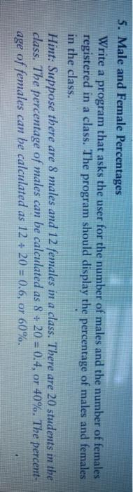 Solved 5. Male and Female Percentages Write a program that | Chegg.com