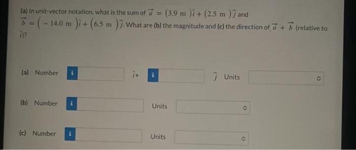 Solved (a) In unit-vector notation, what is the sum of | Chegg.com
