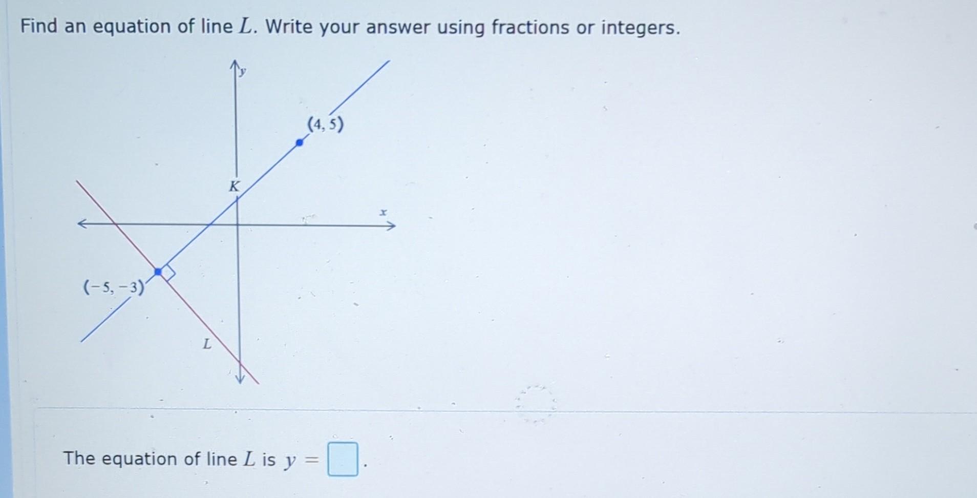 Solved Find an equation of line L. Write your answer using | Chegg.com