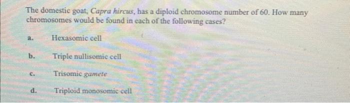 Solved The Domestie Goat Capra Hircus Has A Diploid