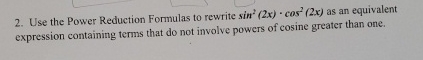 Solved Use the Power Reduction Formulas to rewrite | Chegg.com