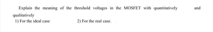 Solved Explain the meaning of the threshold voltages in the | Chegg.com
