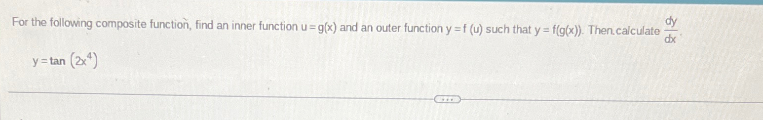 Solved For the following composite function, find an inner | Chegg.com Solved For the following composite function, find an inner | Chegg.com