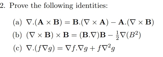 Solved nabla.( ﻿f nabla g)= ﻿nabla f. ﻿nabla g+f nabla^ 2 | Chegg.com