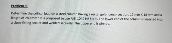 Solved Problem 8: Determine the critical load on a steel | Chegg.com