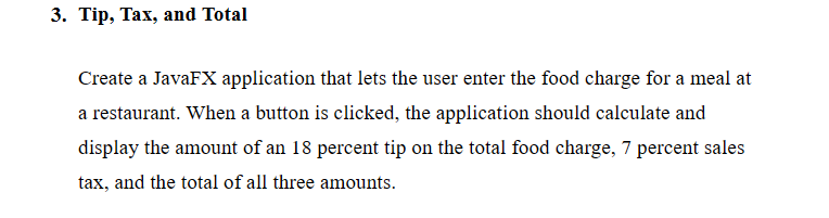 Solved Tip, Tax, and TotalCreate a JavaFX application that | Chegg.com