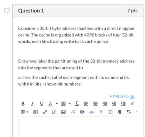 Solved Question 1 7 pts Consider a 32-bit byte address | Chegg.com