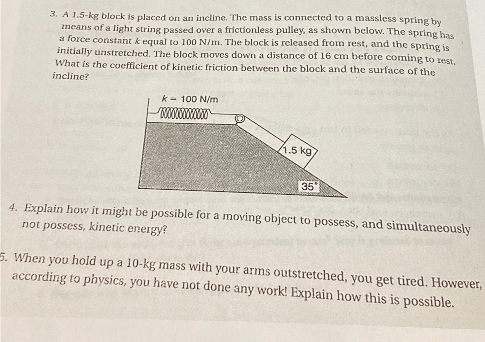 Solved A 1.5-kg block is placed on an incline. The mass is | Chegg.com