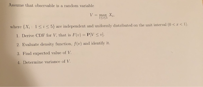 Solved Assume that observable is a random variable V = max X | Chegg.com