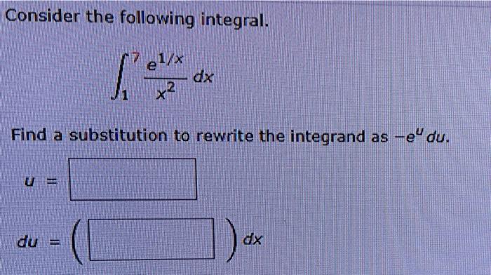 Solved Consider the following integral. 7 elx dx Find a | Chegg.com
