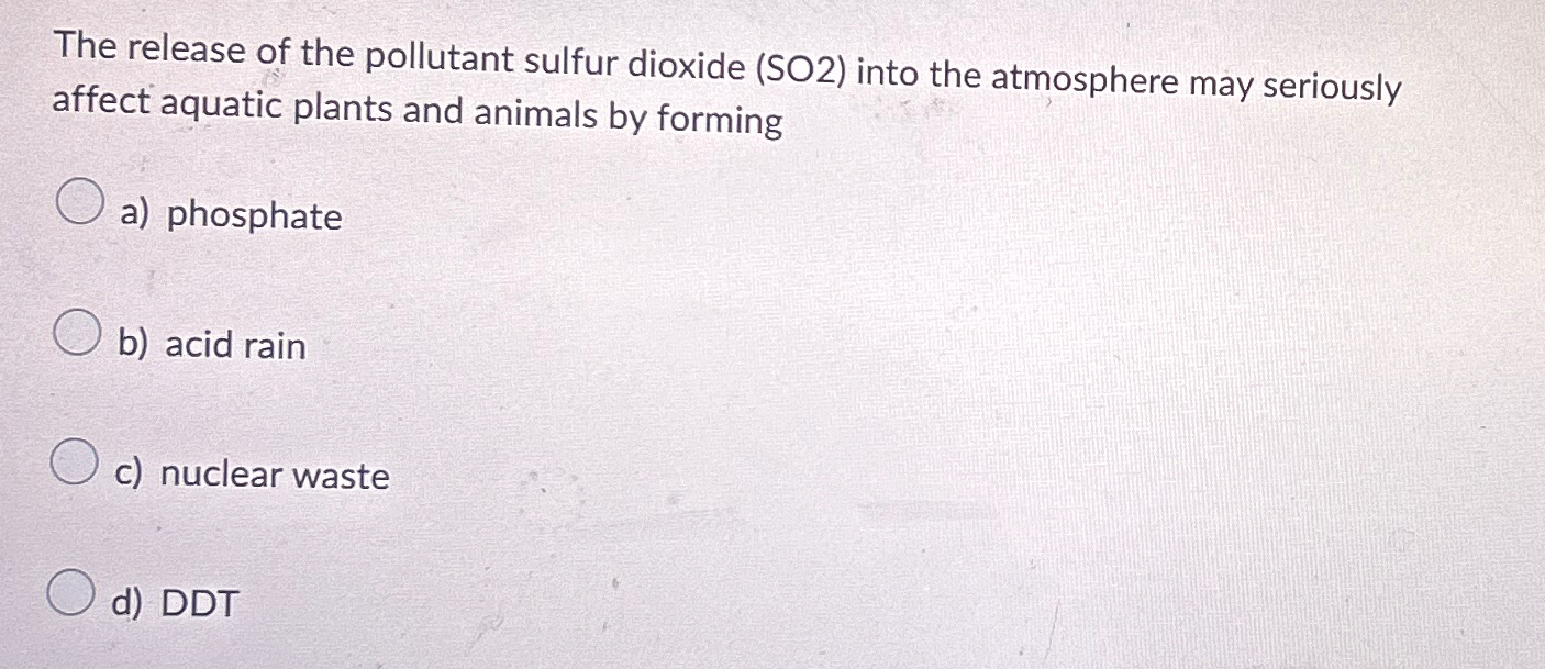 Solved The release of the pollutant sulfur dioxide ( SO2 ) | Chegg.com