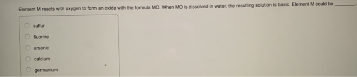 Solved Element M reacts with oxygen to form an oxide with | Chegg.com