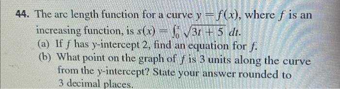 Solved 44. The arc length function for a curve y = f(x), | Chegg.com