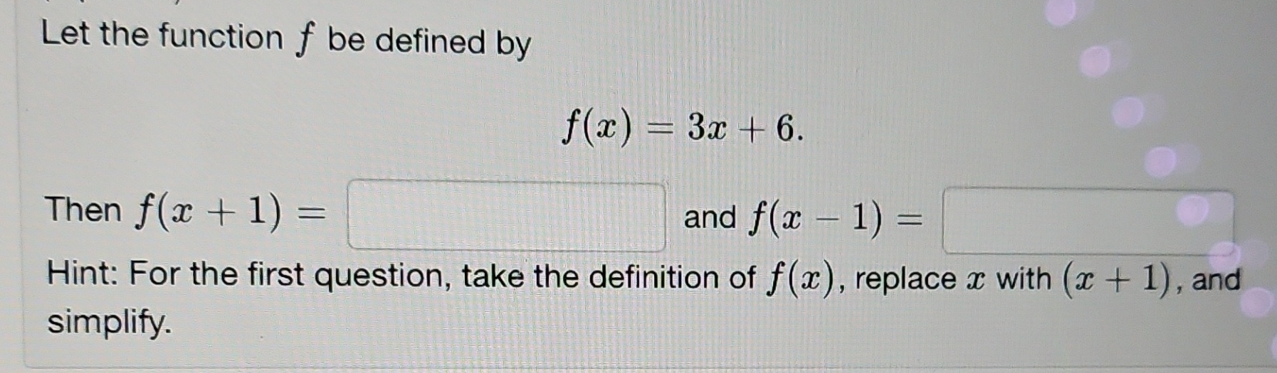 Solved Let the function f ﻿be defined byf(x)=3x+6Then | Chegg.com