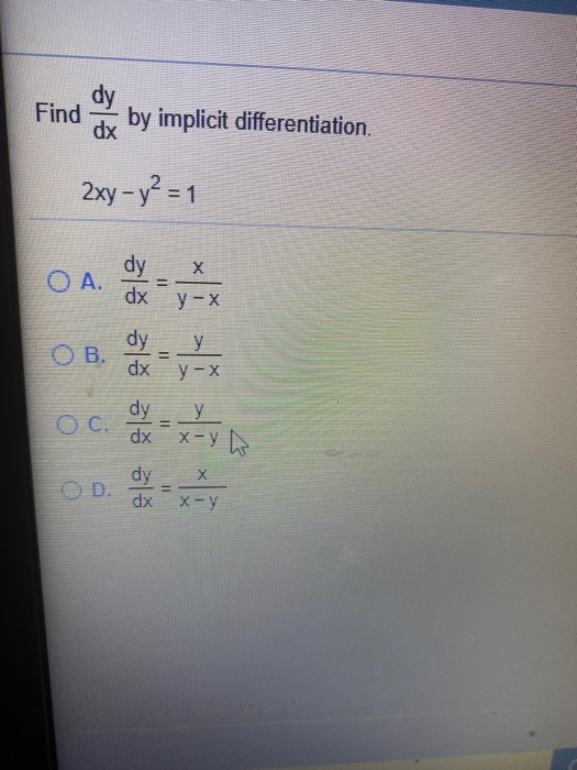 Solved dy Find dx by implicit differentiation. 2xy - y2 = 1 | Chegg.com