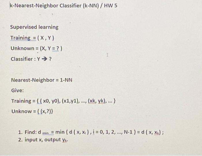 k-Nearest-Neighbor Classifier (k-NN) / HW 5 | Chegg.com