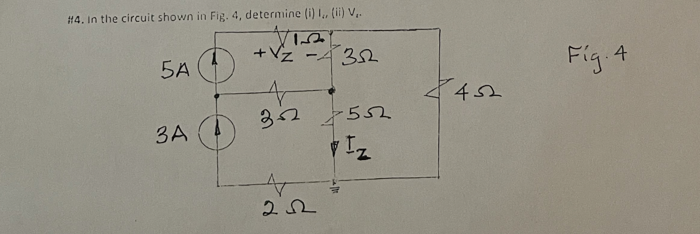 Solved by an EXPERT H4. ﻿In the circuit shown in Fig. 4, ﻿determine (i) | Chegg.com