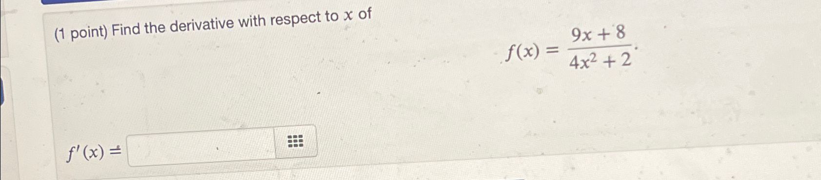 Solved (1 ﻿point) ﻿Find the derivative with respect to x | Chegg.com