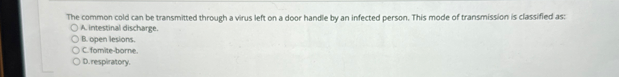 Solved The common cold can be transmitted through a virus | Chegg.com