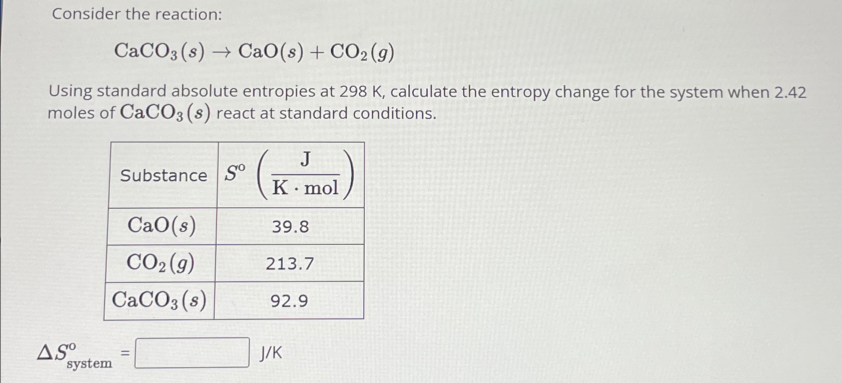 Solved Consider the reaction:CaCO3(s)→CaO(s)+CO2(g)Using | Chegg.com
