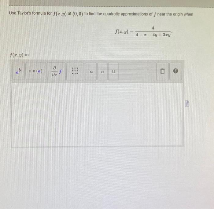 Solved Use Taylor's formula for f(x,y) at (0,0) to find the | Chegg.com