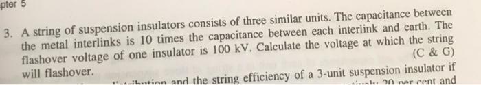 Solved pter 5 3. A string of suspension insulators consists | Chegg.com