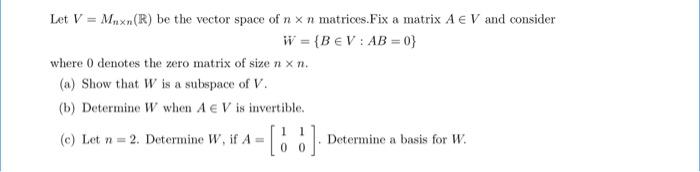 Solved Let V: = Mnxn (R) be the vector space of n × n | Chegg.com