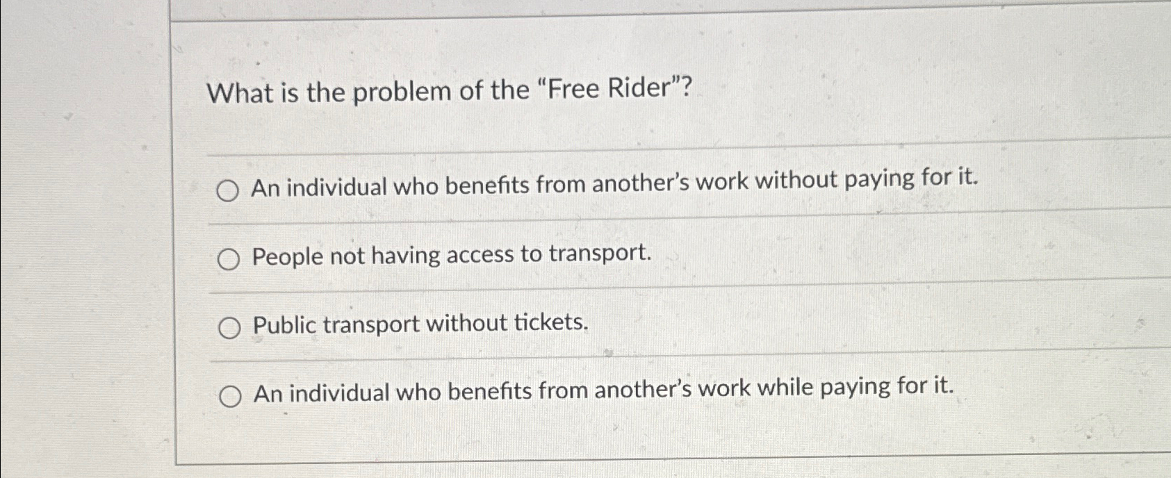 Solved What is the problem of the "Free Rider"?An individual | Chegg.com