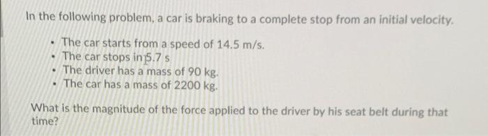Solved In the following problem, a car is braking to a | Chegg.com