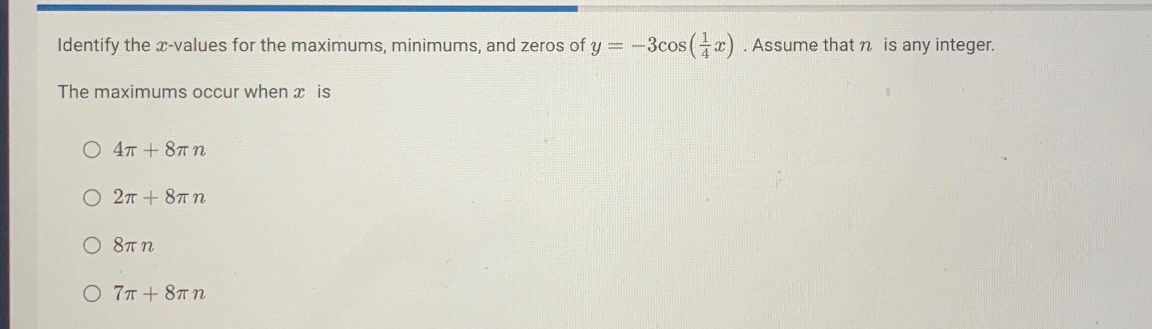 Solved Identify the x-values for the maximums, minimums, and | Chegg.com