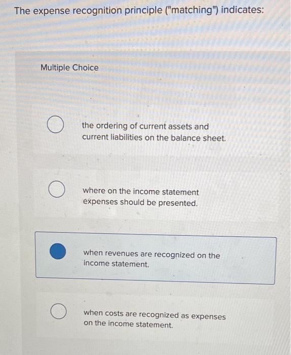 Solved The expense recognition principle ("matching") | Chegg.com