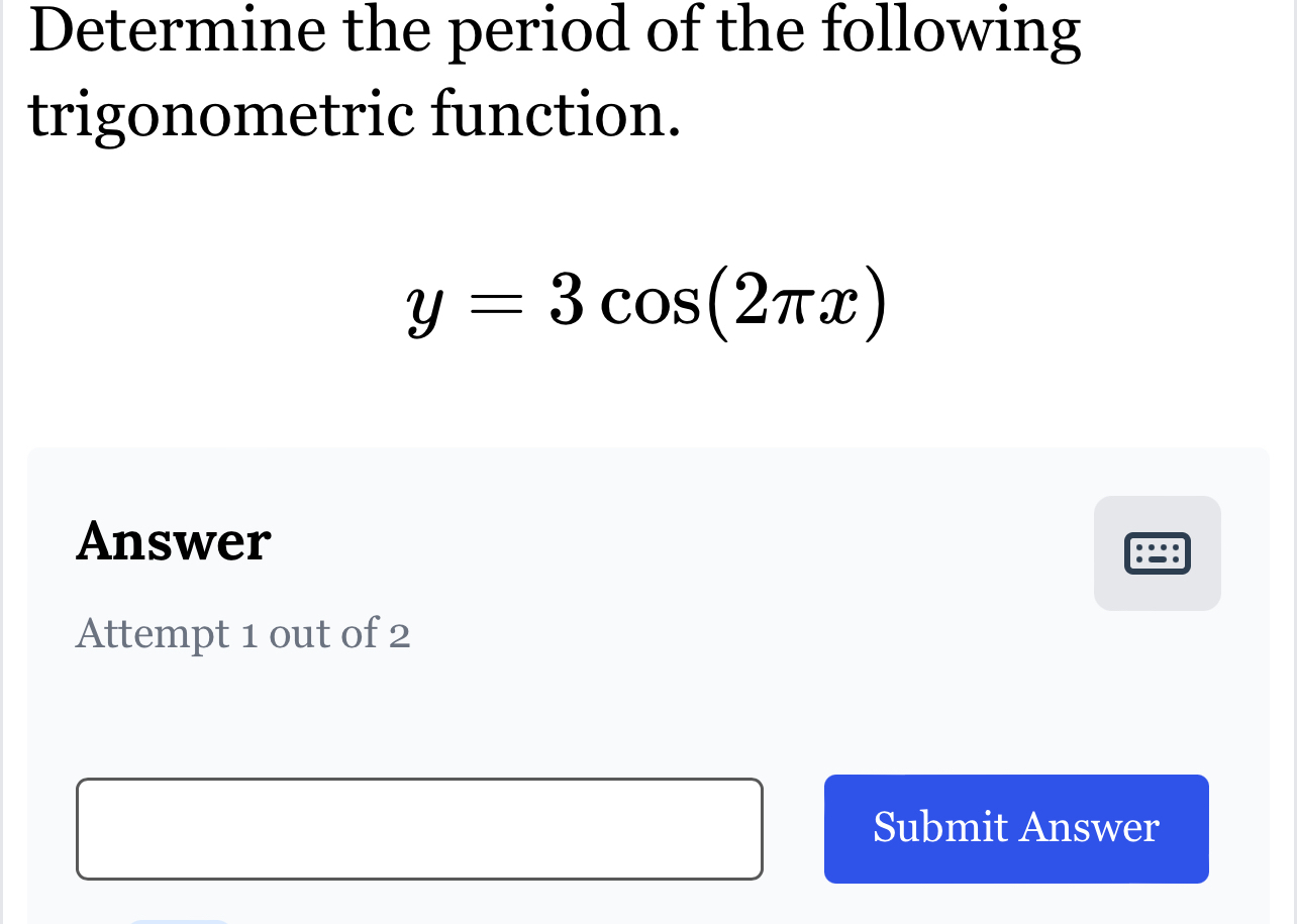 Solved Determine the period of the following trigonometric | Chegg.com