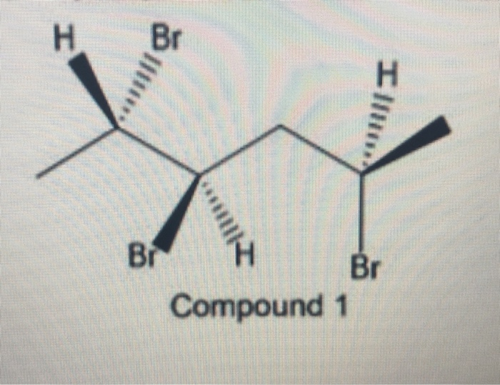 Solved H Br I ITHA В. Br Compound 1 # | Chegg.com