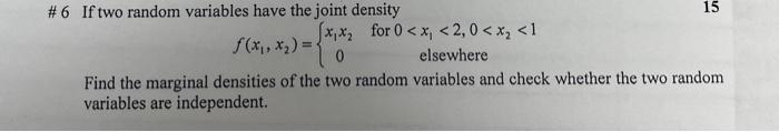 Solved \#6 If two random variables have the joint density | Chegg.com