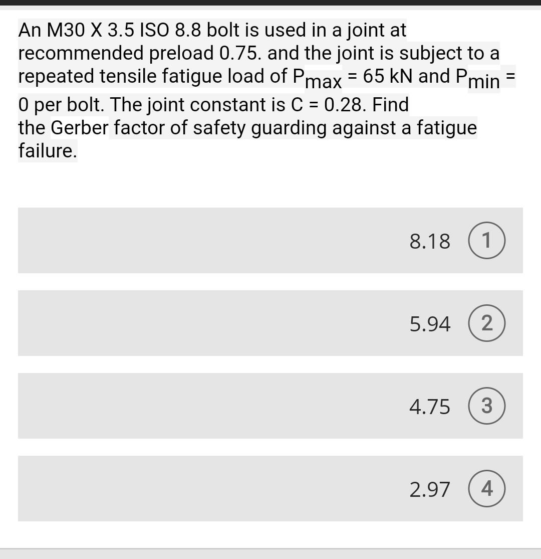 Solved = An M30 X 3.5 ISO 8.8 bolt is used in a joint at | Chegg.com