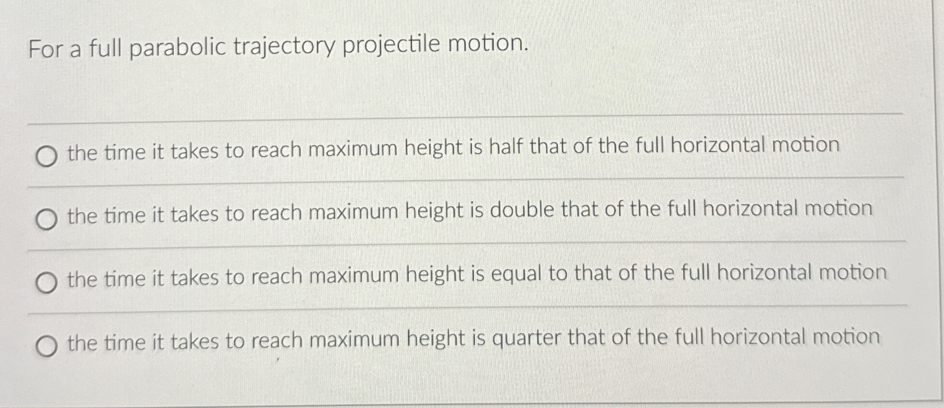 Solved For a full parabolic trajectory projectile motion. | Chegg.com