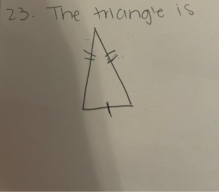 Solved 23. The triang'e is | Chegg.com