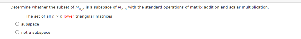Solved Determine whether the subset of Mn,n ﻿is a subspace | Chegg.com