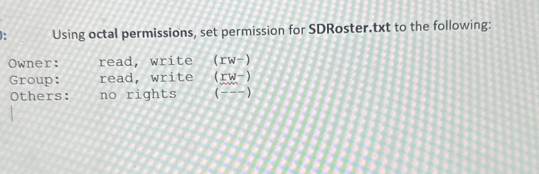 Solved Using octal permissions, set permission for | Chegg.com