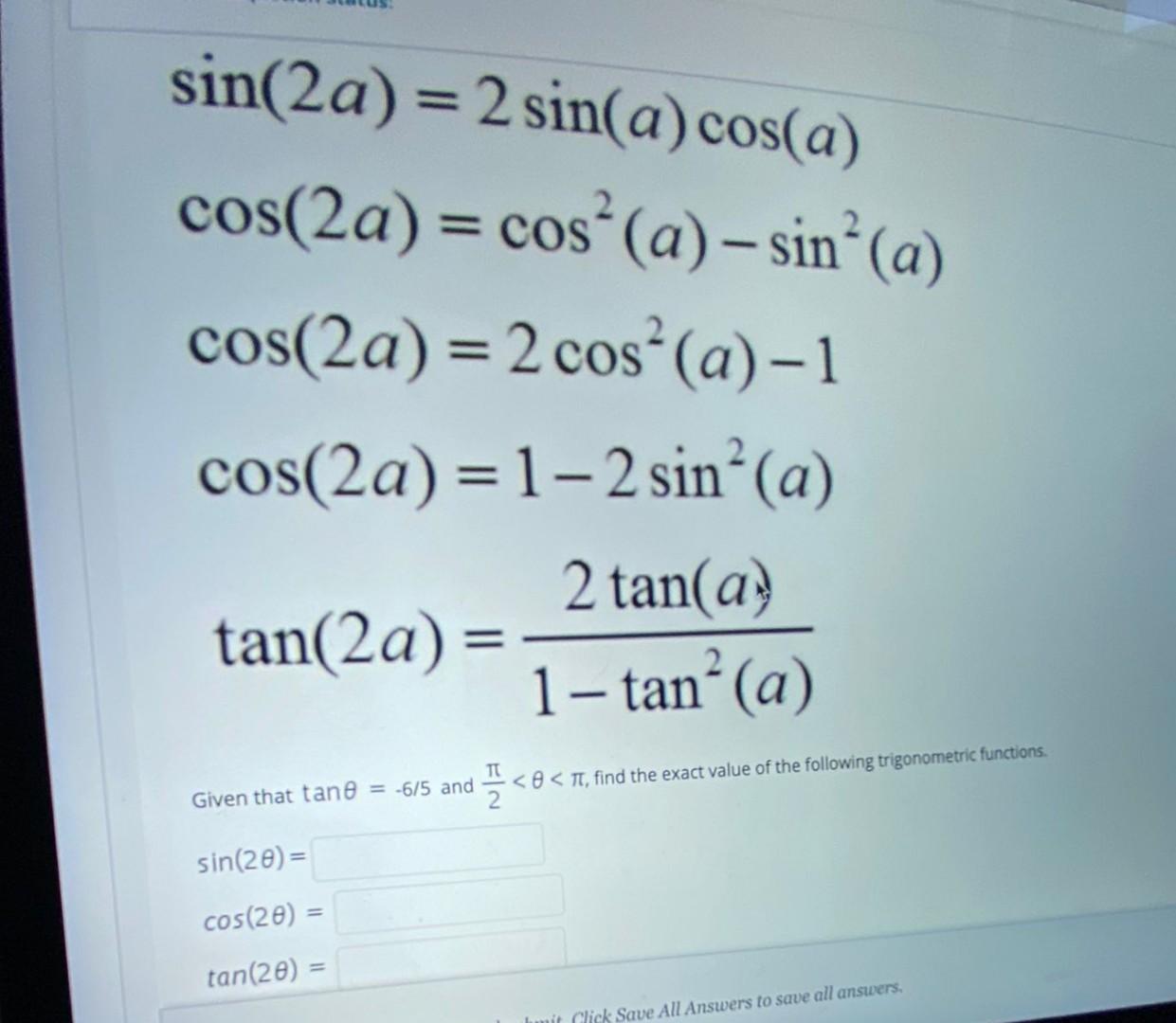 Solved Sin 2a 2 Sin a cos a Cos 2a Cos a Sin a Chegg