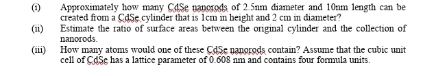 Solved (i) ﻿Approximately how many CdSe nanorods of 2.5nm | Chegg.com