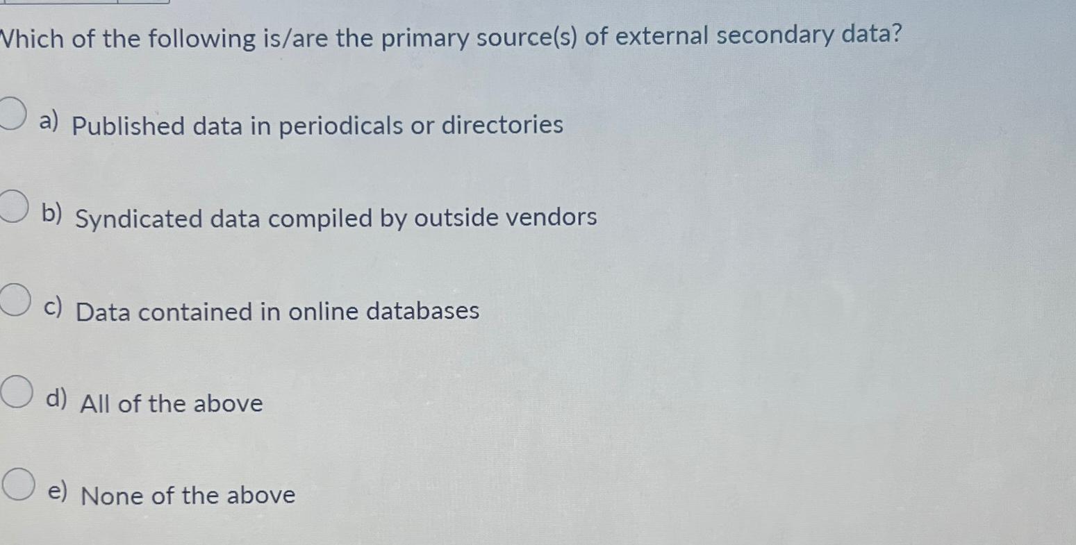 Solved Which of the following is/are the primary source(s) | Chegg.com