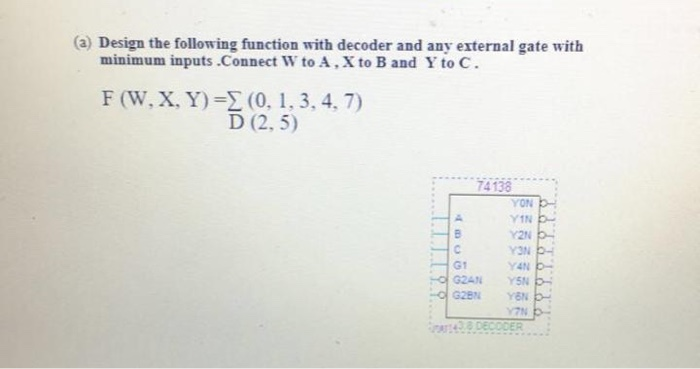 Solved (a) Design the following function with decoder and | Chegg.com