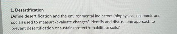 Solved 1. Desertification Define desertification and the | Chegg.com