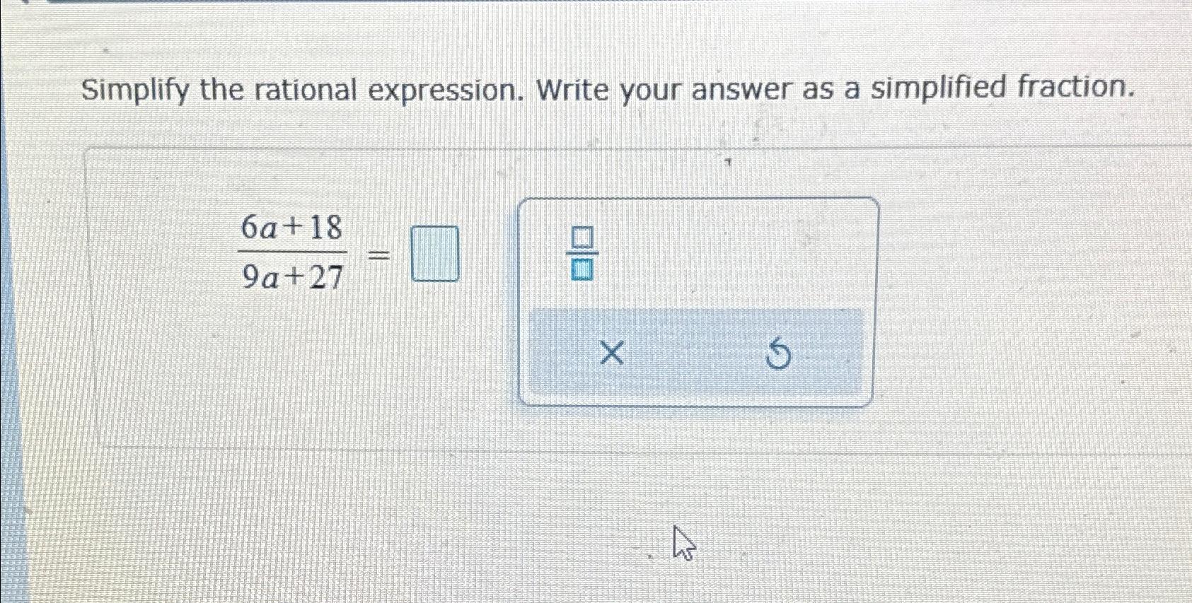 Solved Simplify the rational expression. Write your answer | Chegg.com