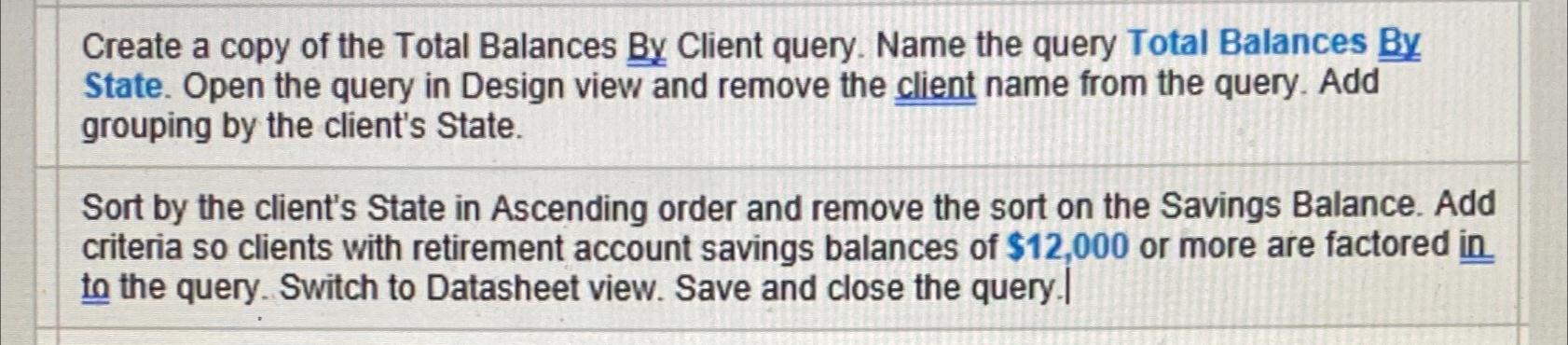 Solved Create a copy of the Total Balances By Client query. | Chegg.com