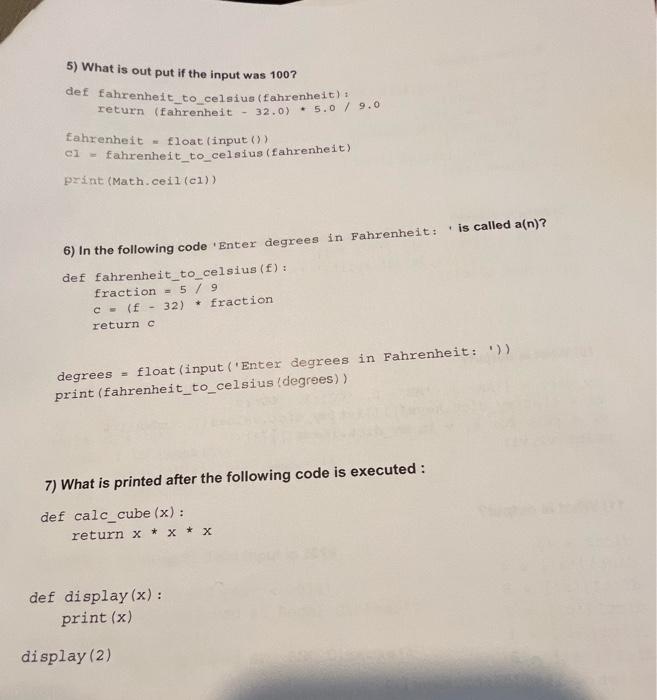 Solved 5) What is out put if the input was 100 ? def | Chegg.com