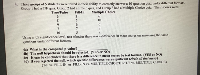 Solved 4. Three groups of 5 students were tested in their | Chegg.com