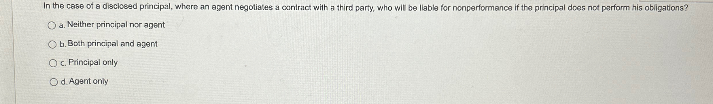 In the case of a disclosed principal, where an agent | Chegg.com